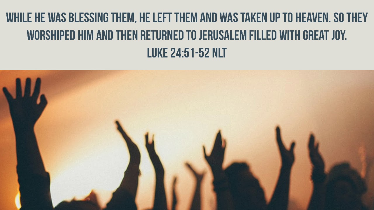 Video Verses Luke 24:51‭-‬52 NLT - YouTube