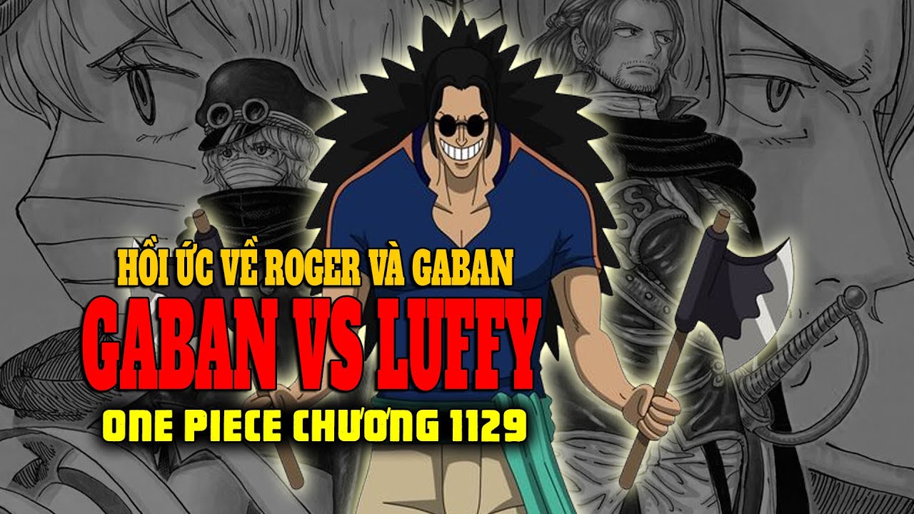Thông tin chi tiết về ONE PIECE Chương 1139 | Gaban vs Luffy | Hồi Ức ...
