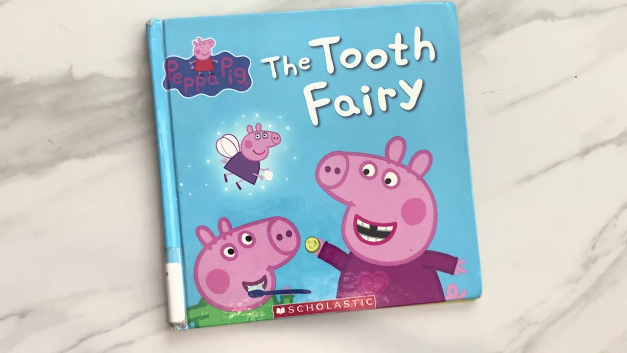 Read Aloud Book - Peppa Pig and the Tooth Fairy - YouTube