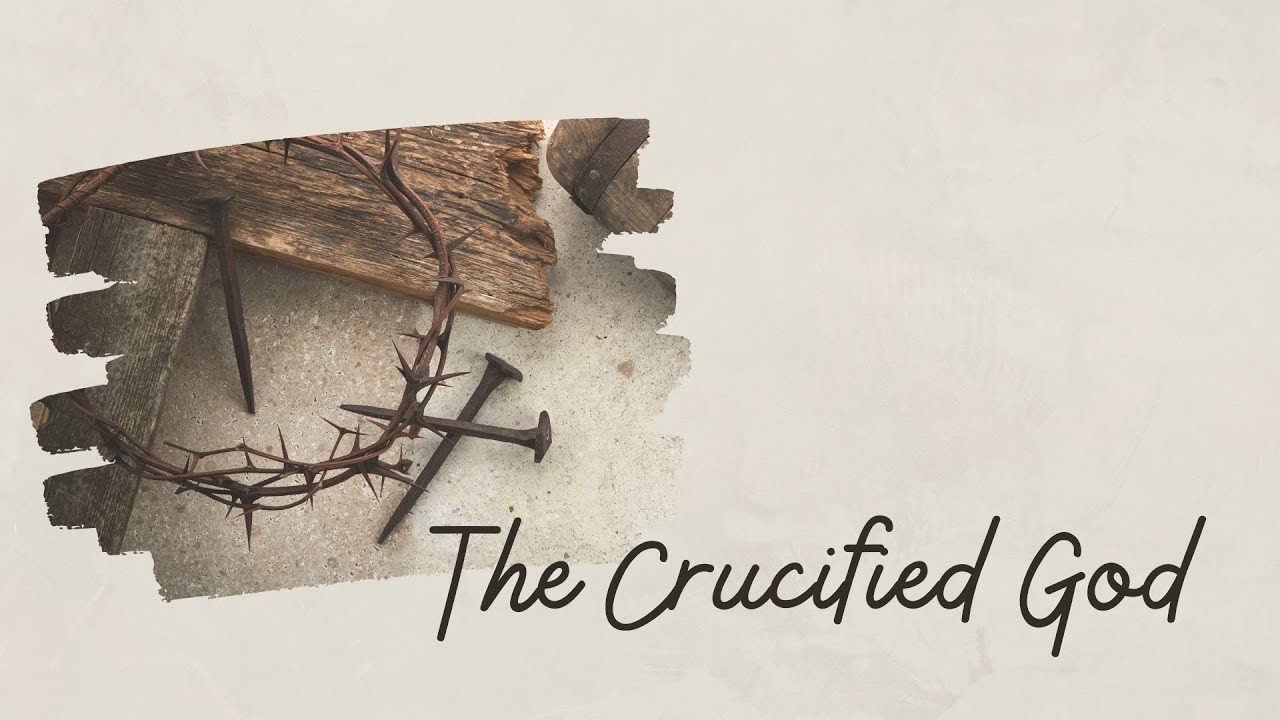 A Cruciform Life: The Crucified God - YouTube