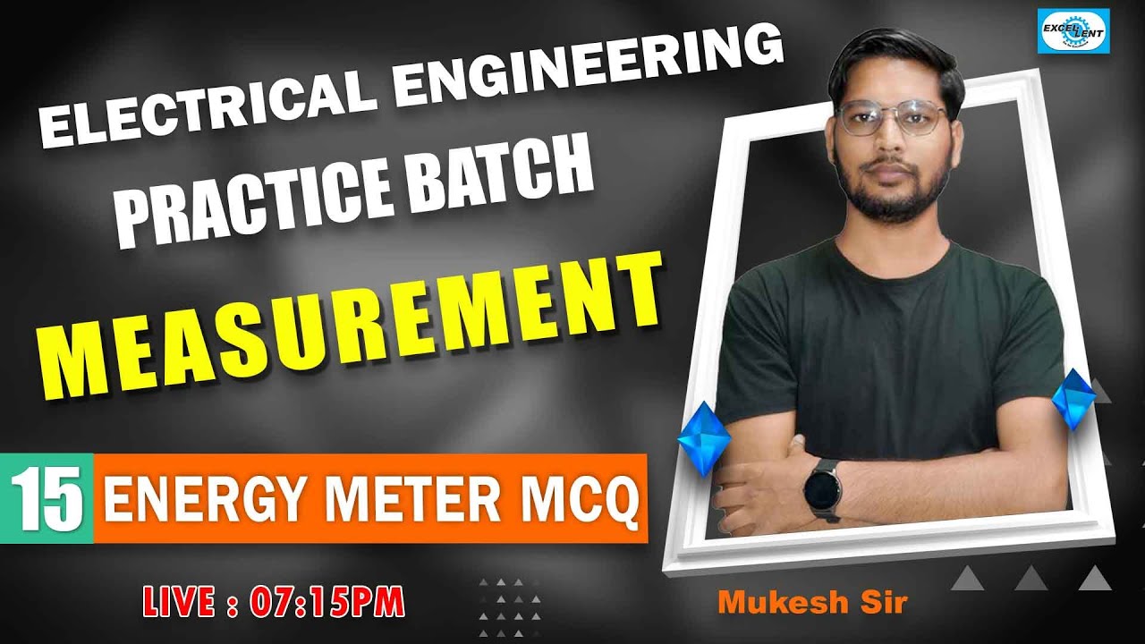 Lec -15 II Energy Meter MCQ II Electrical Engineering II Live @07:15 PM ...