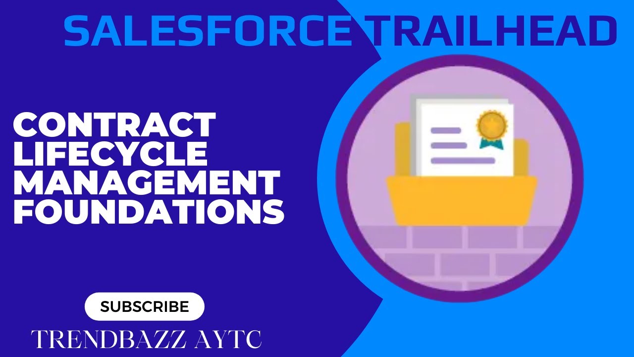 Contract Lifecycle Management Foundations - Salesforce Trailhead - YouTube