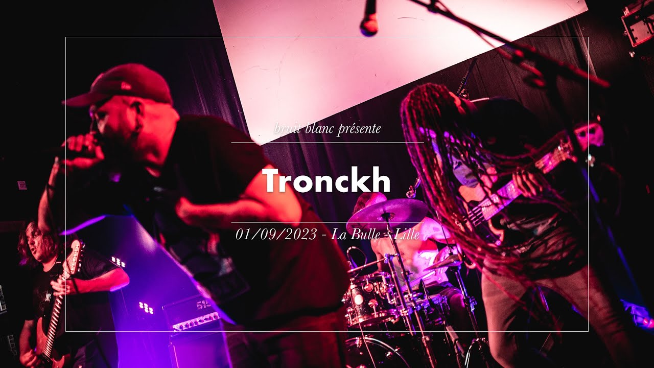 Tronckh (live) - YouTube