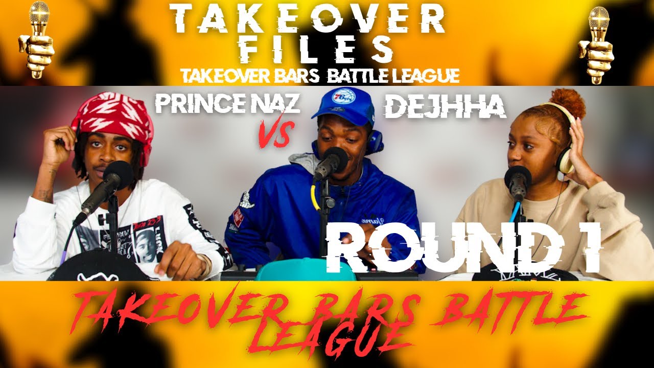 Dejhha vs Prince Naz: Round 1 ||Takeover Bars Battle League - YouTube