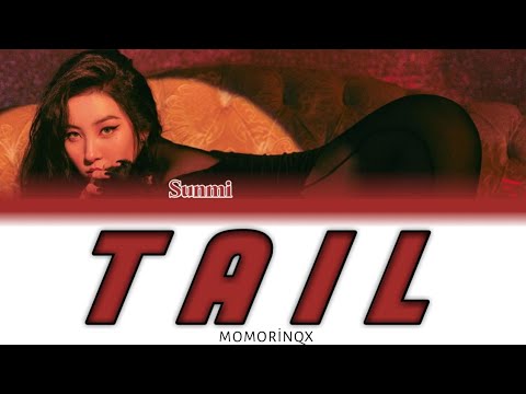 SUNMI-TAIL / KOLAY OKUNUŞ (EASY LYRICS) * MOMORINQX