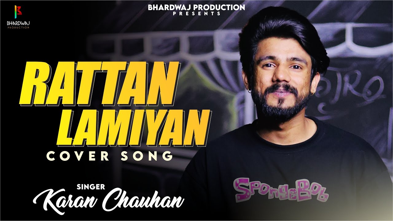 Rattan Lamiyan | Karan Chauhan | Kamal Khan | Jatinder Shah | Cover ...