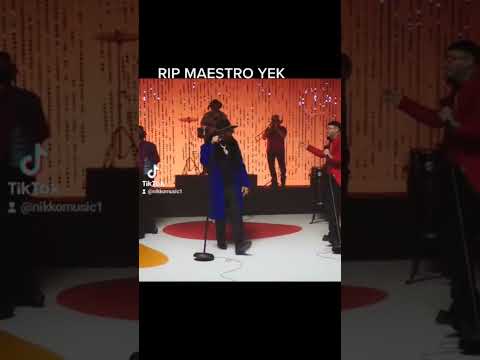 RIP MAESTRO YEK - YouTube