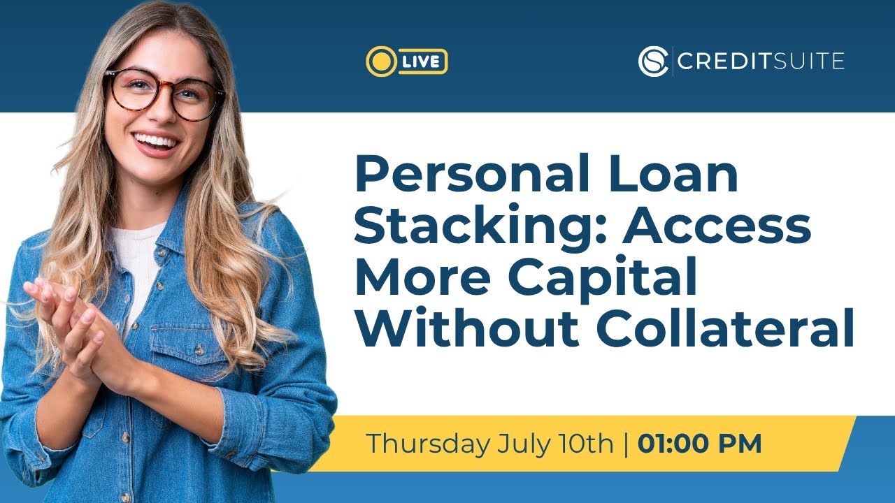 Personal Loan Stacking: Access More Capital Without Collateral - YouTube
