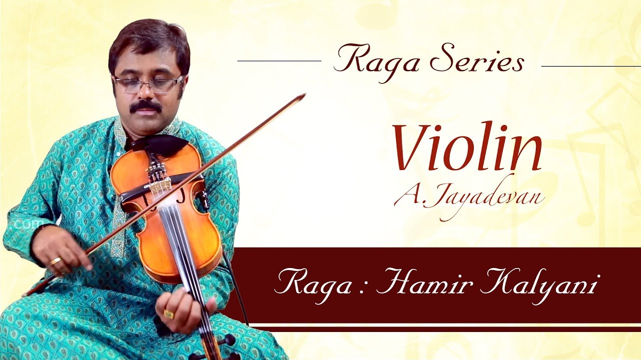 Raga Hamir Kalyani | Carnatic Music Raga Lesson 7 | Violin Recital by ...