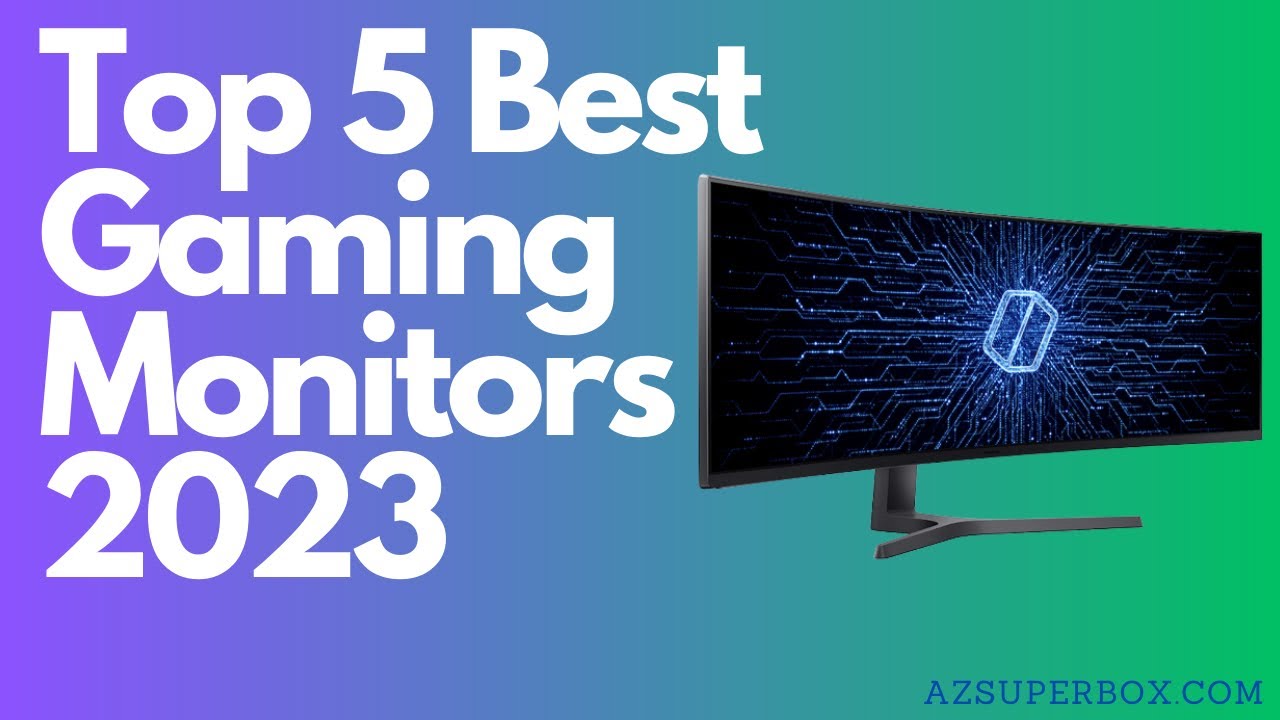 Top 5 Best Gaming Monitors 2023 - YouTube