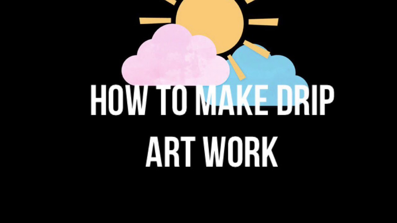 How To Make Drip Art Work - YouTube