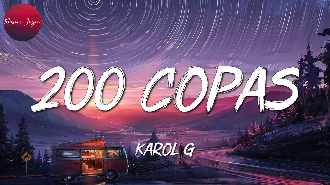 KAROL G - 200 COPAS (Letra) - YouTube