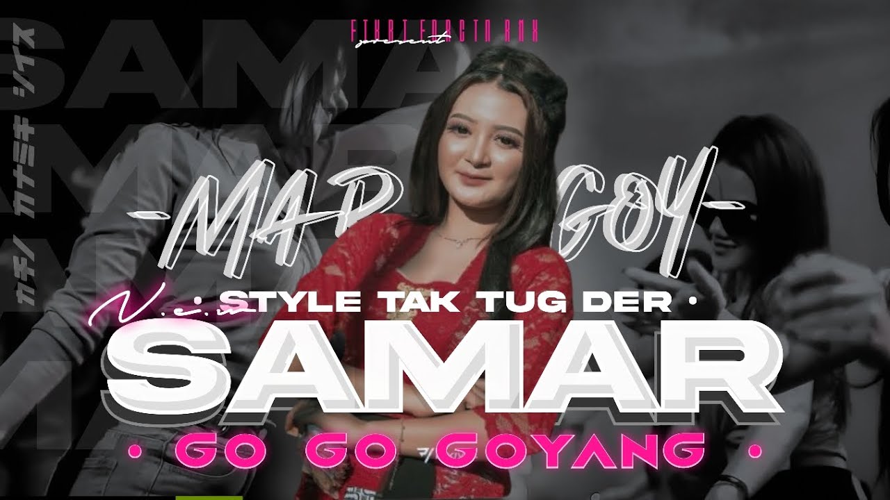 DJ SAMAR X GO GO GOYANG - STYLE MARGOY BAS NGUK - REMIX TIKTOK VIRAL ...