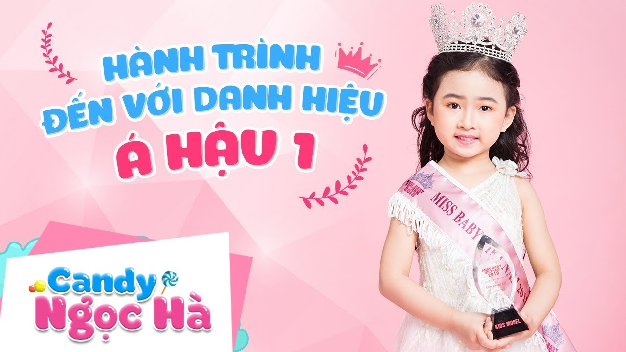 Candy Ngọc Hà | Hành Trình Đến Với Danh Hiệu Á Hậu 1 Miss Baby Việt Nam ...