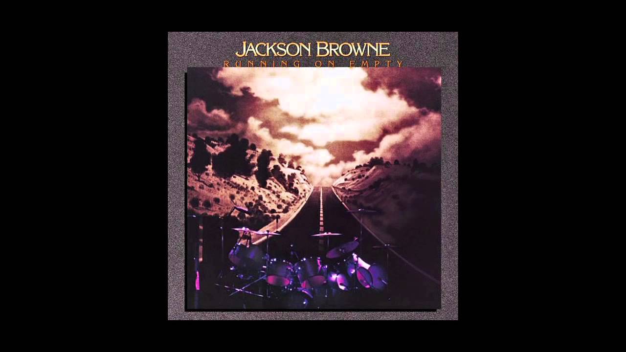JACKSON BROWNE - Running On Empty - YouTube