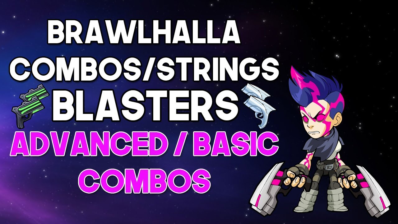 BLASTERS COMBOS/STRINGS - Brawlhalla Guide - YouTube