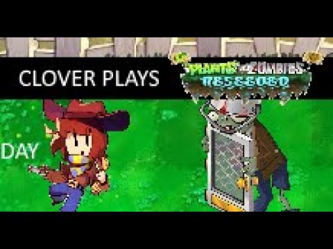 CLOVER PLAYS PLANTS VS ZOMBIES RESEEDED [PART 1] - YouTube