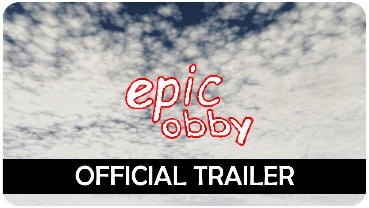 Epic Obby | The Trailer - YouTube