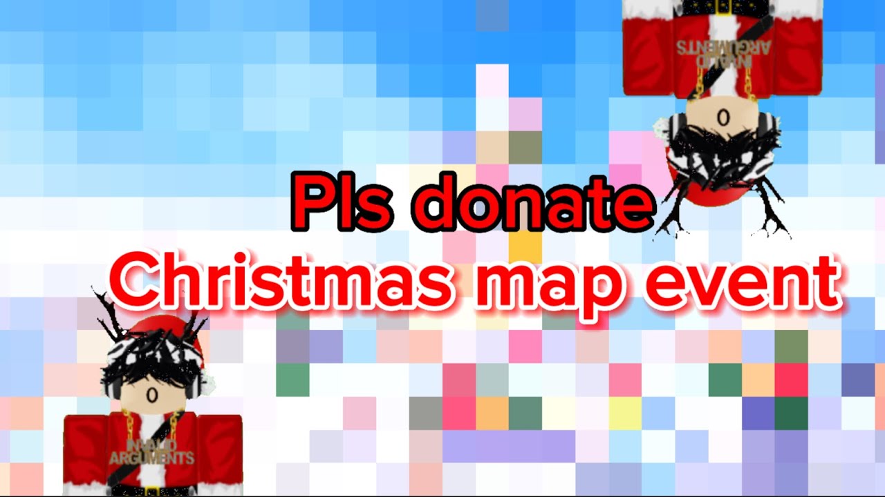 Pls donate new Christmas map event! (Replay) - YouTube