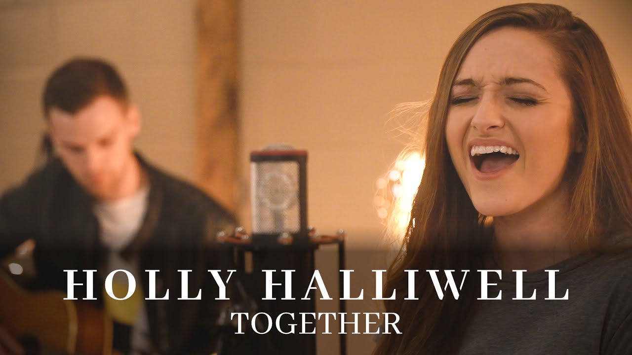 Holly Halliwell - Together (Acoustic) || for KING & COUNTRY Cover ...