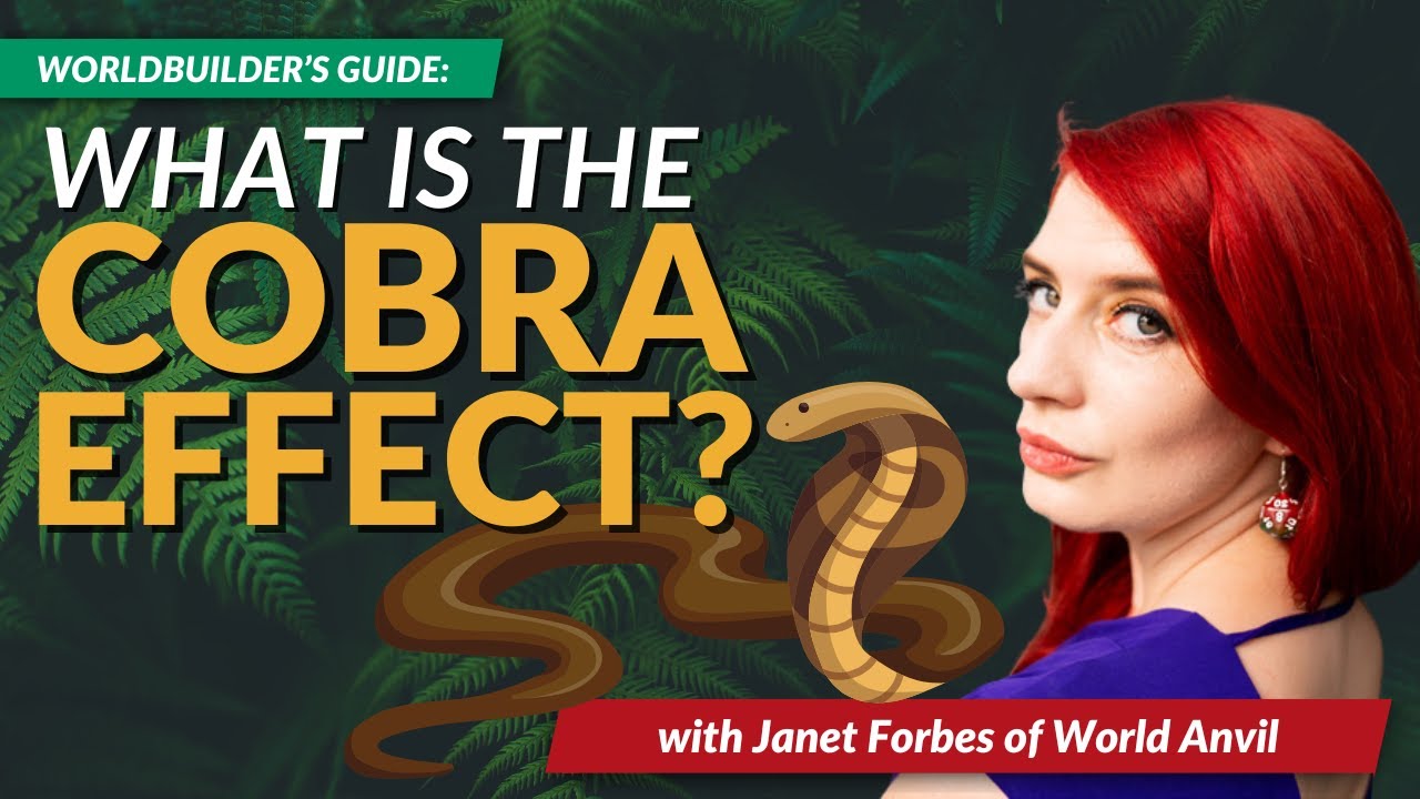 How the Cobra Effect Makes Worldbuilding More Believable - YouTube