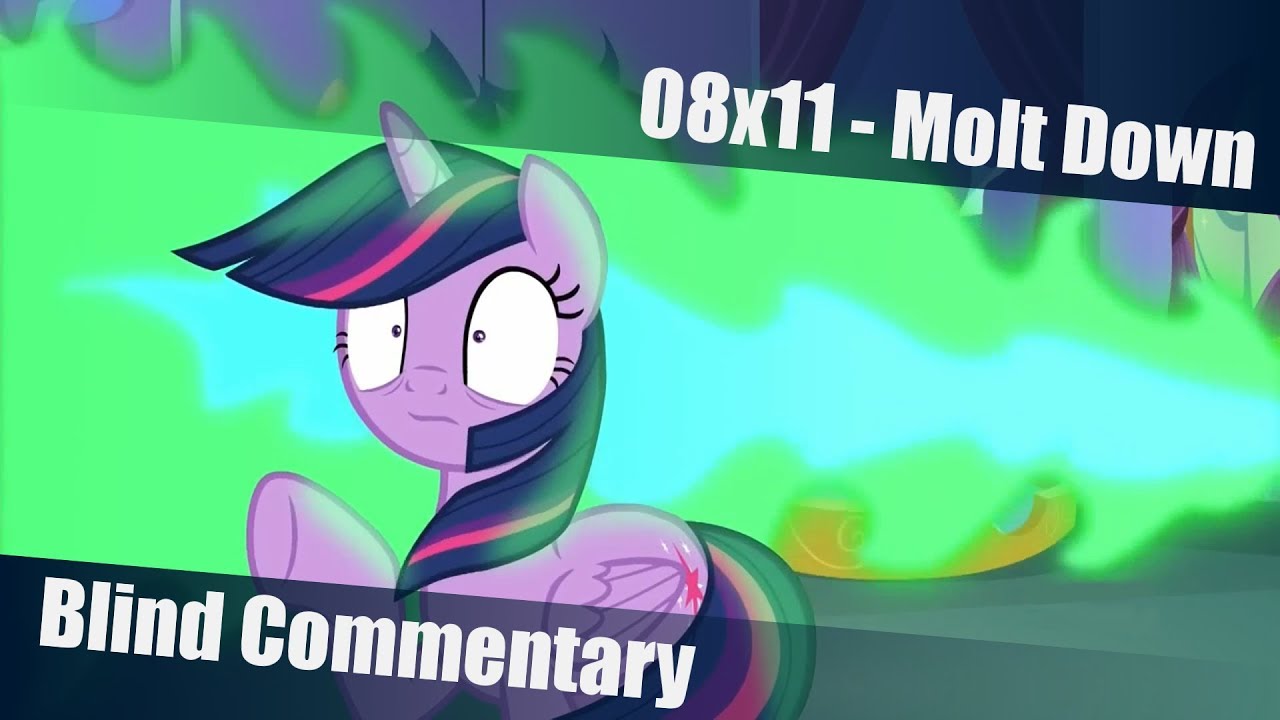 [Blind Commentary] Molt Down - MLP:FiM Season 8 Episode 11 - YouTube