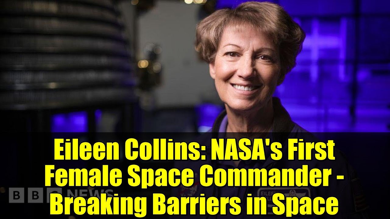 Eileen Collins: NASA's First Female Space Commander - Breaking Barriers ...