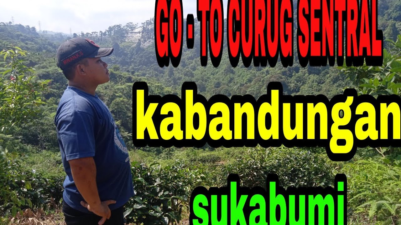 go to curug sentral parung kuda sukabumi - YouTube