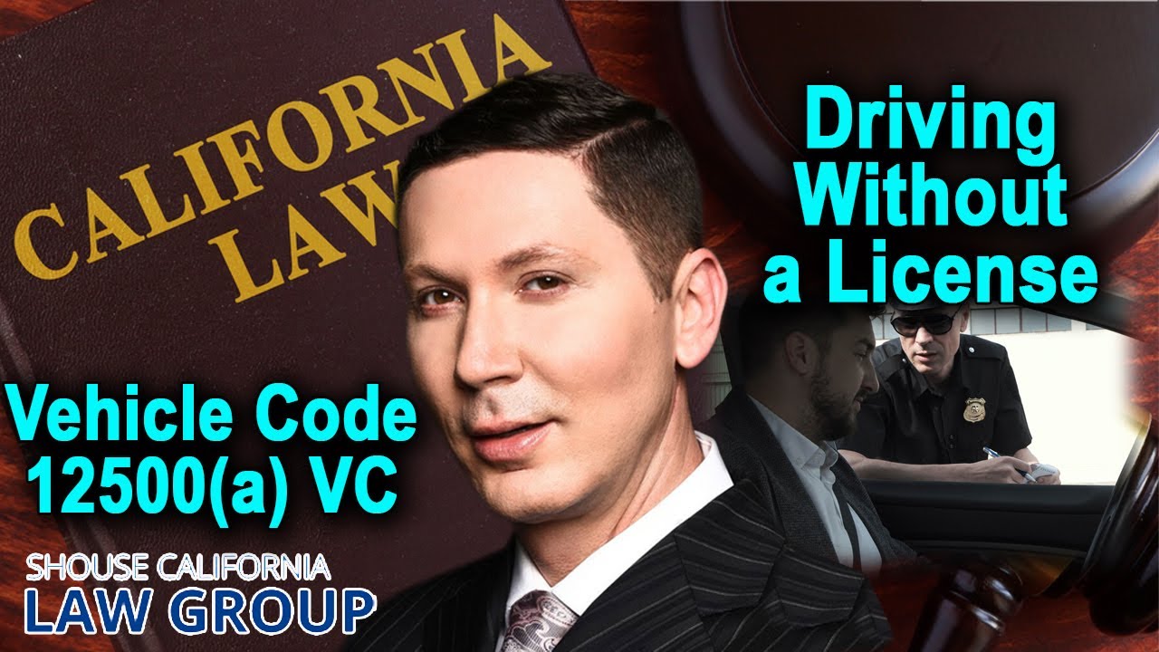 Vehicle Code 12500 VC A Former D A Explains YouTube Vehicle Code 12500 VC A Former D A Explains YouTube