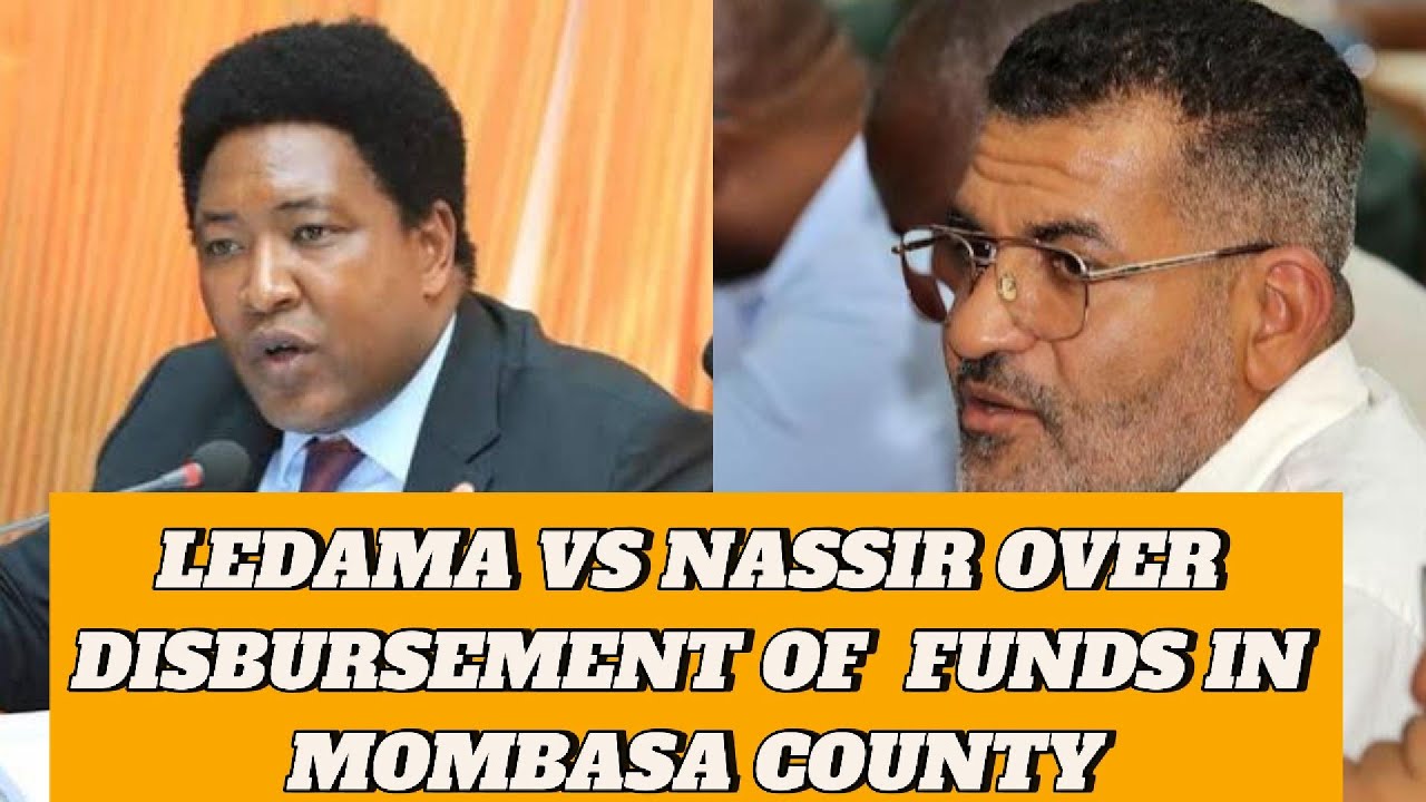 DRAMA AS MOMBASA COUNTY GOVERNOR NASSIR CLASHES WITH SENATOR LEDAMA ...