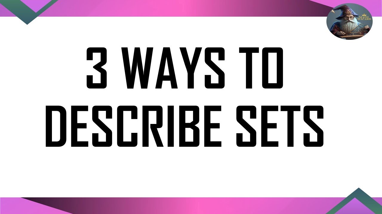 THREE 3 WAYS TO DESCRIBE SETS | GRADE 7 #mathwizard #math #technique t ...
