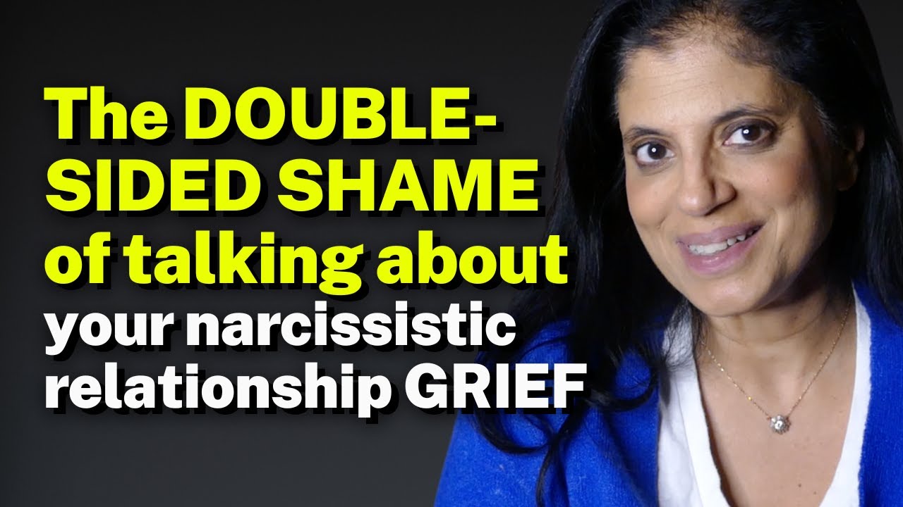 The DOUBLE-SIDED SHAME of talking about your narcissistic relationship ...