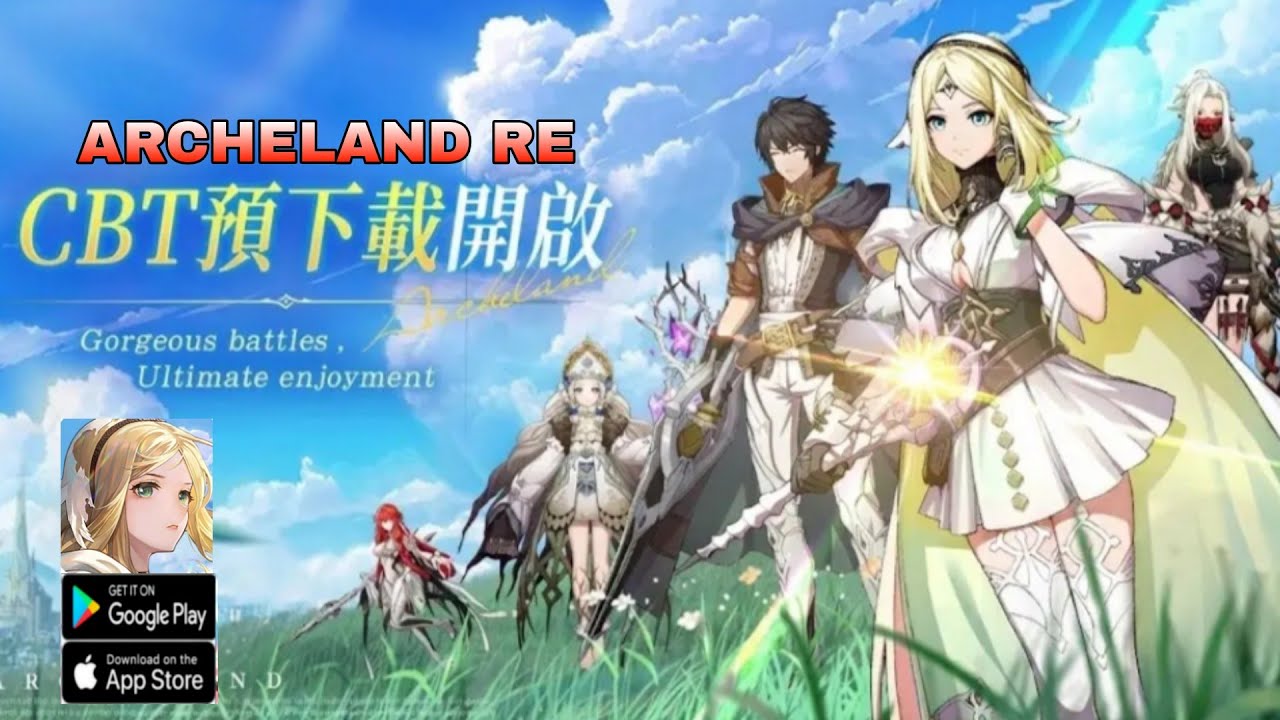Archeland Re Gameplay - Cbt RPG Game Android - YouTube