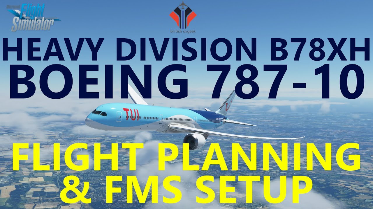 MSFS | Boeing 787-10 Dreamliner Tutorial - Set Up for a Full Flight ...
