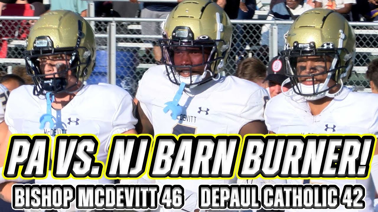 Bishop McDevitt (PA) 46 DePaul Catholic 42 | Week 1 Highlights | Stone ...