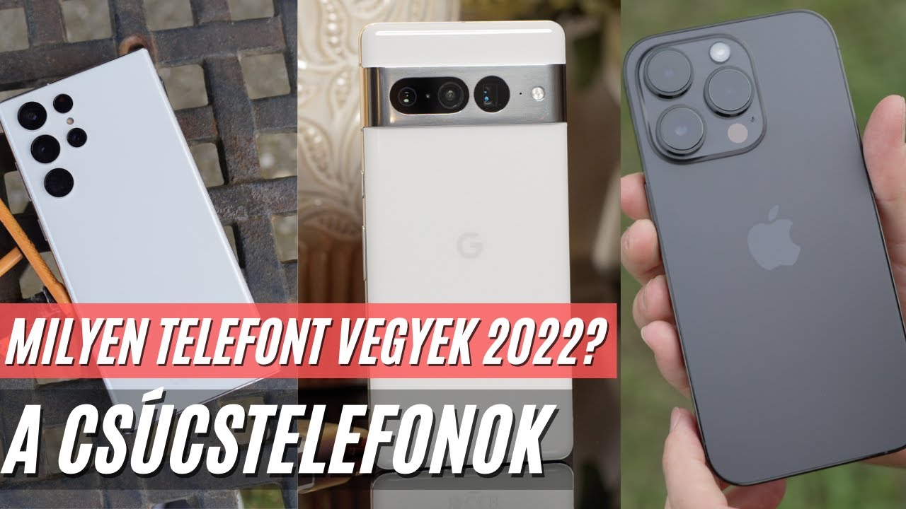 Milyen telefont vegyek 2022 | A csúcstelefonok - YouTube