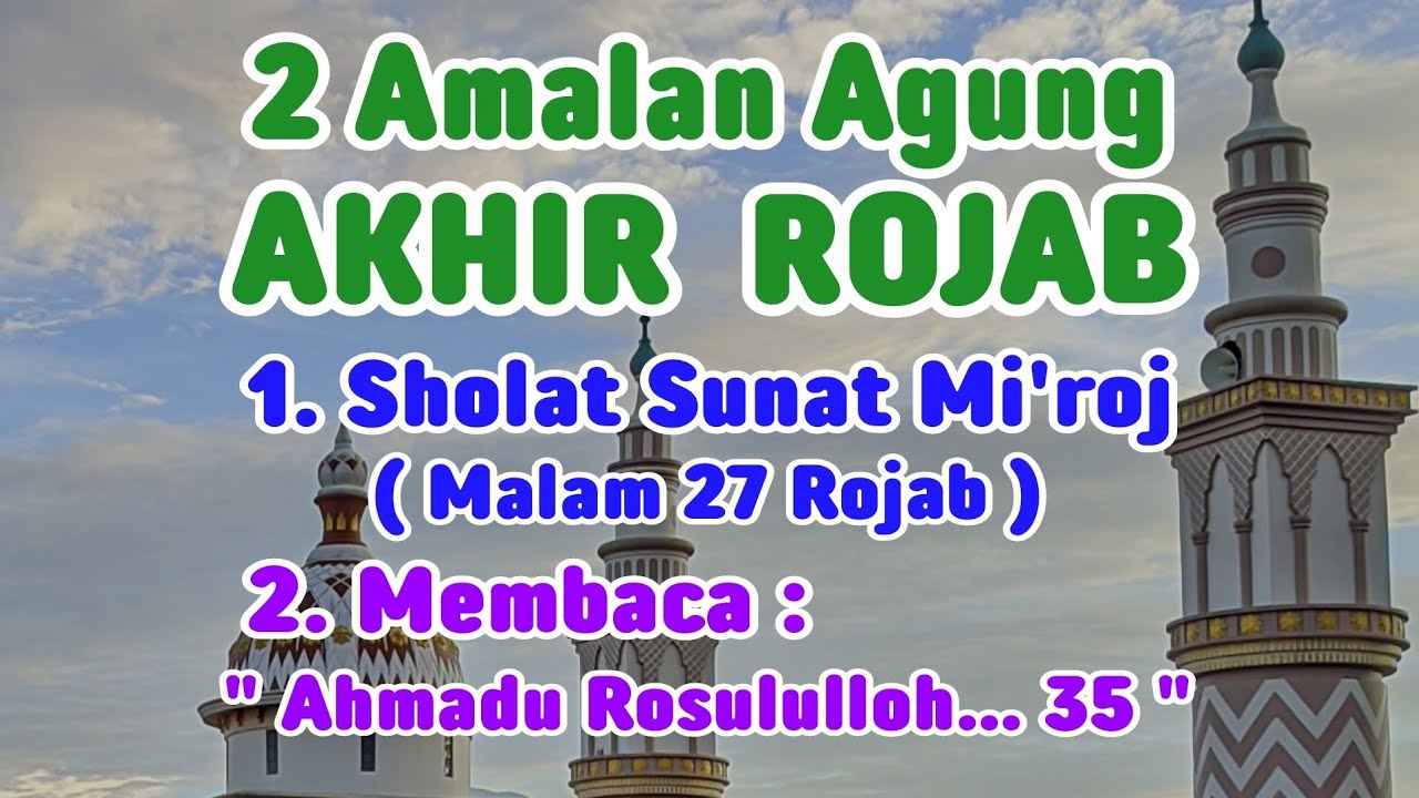 #225 Dua Amalan Agung Akhir Rojab. Doa diijabah Tidak Kesepian Uang ...