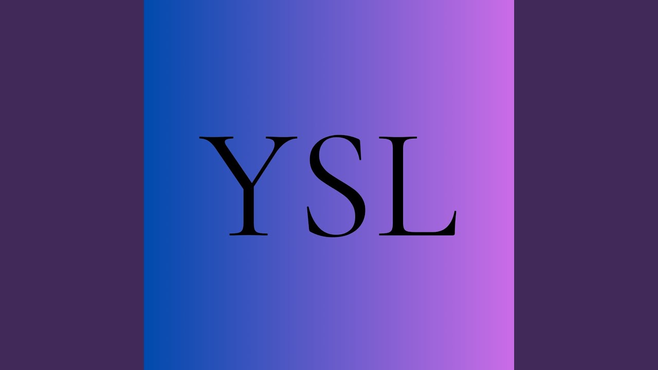 Ysl - YouTube