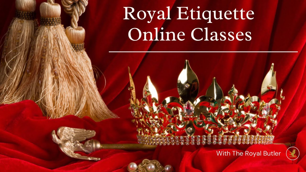 Online Royal Etiquette Classes - YouTube