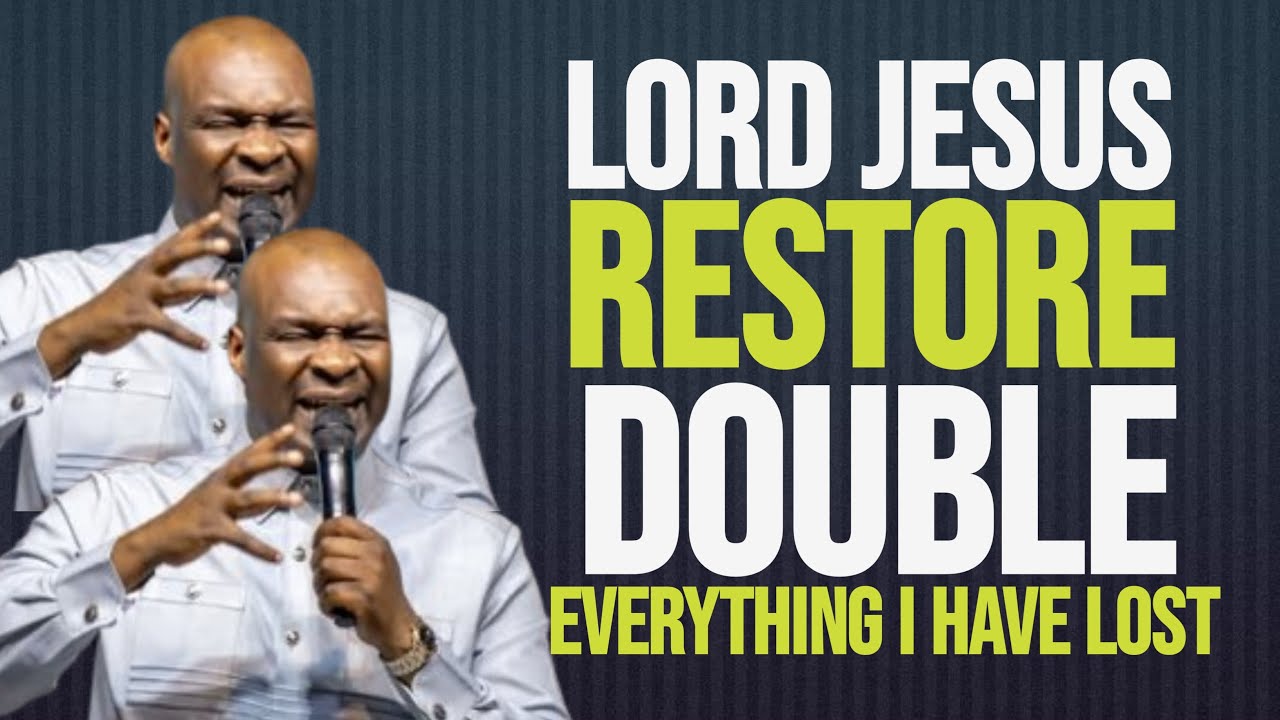 Lord Jesus restore me double everything I have lost this April 2025 ...