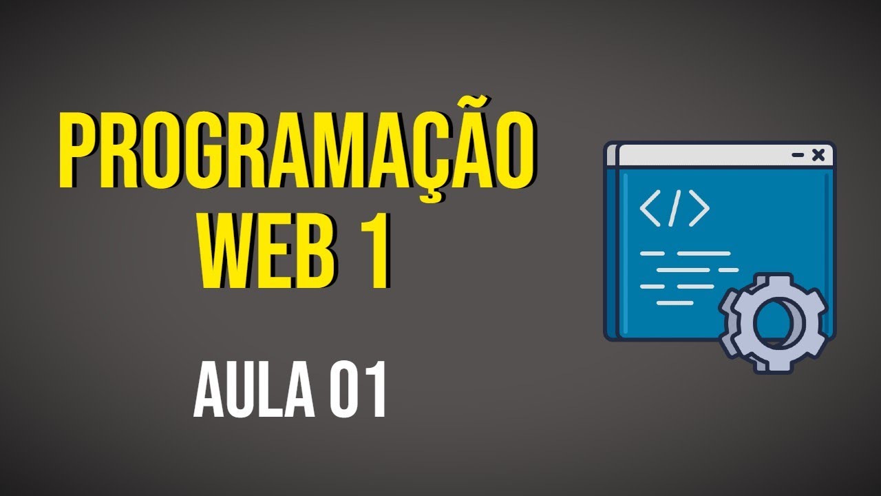 Aula 01 - 02-09-2024 - - Programação WEB 1 - YouTube