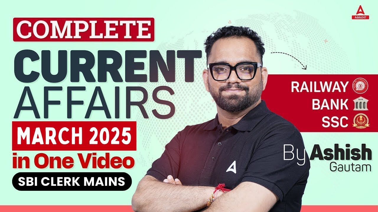 March 2025 Complete Current Affairs | Monthly Current Affairs | By Ashish Gautam - YouTube
