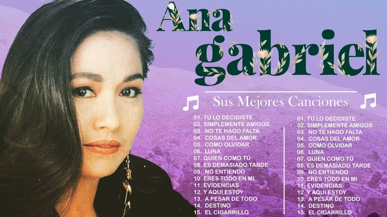 ANA GABRIEL SUS MEJORES CANCIONES ANA GABRIEL 30 GRANDES ÉXITOS MIX ...