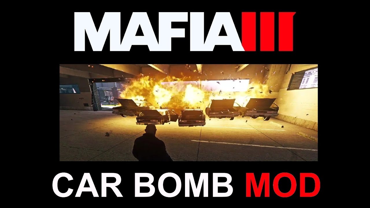 Mafia 3 Mods - CAR BOMB MOD - YouTube