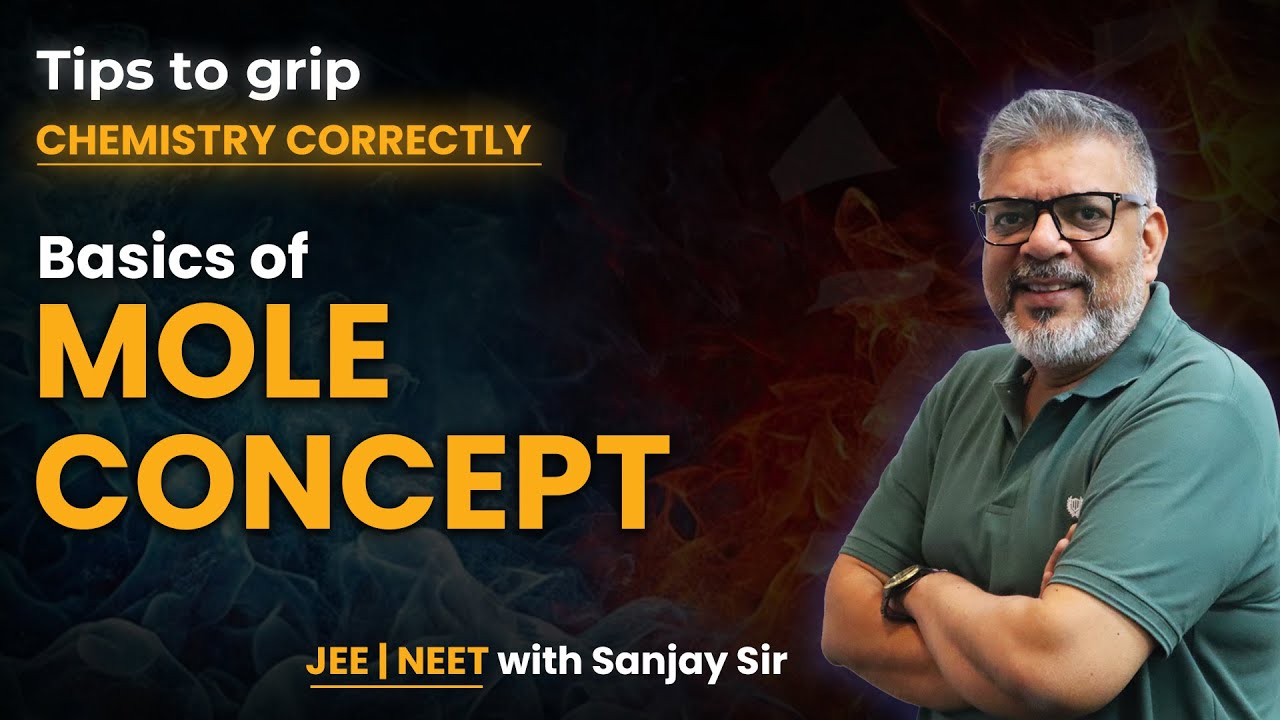 Basics Of Mole Concept | Trips to grip chemistry | JEE | NEET by Sanjay ...