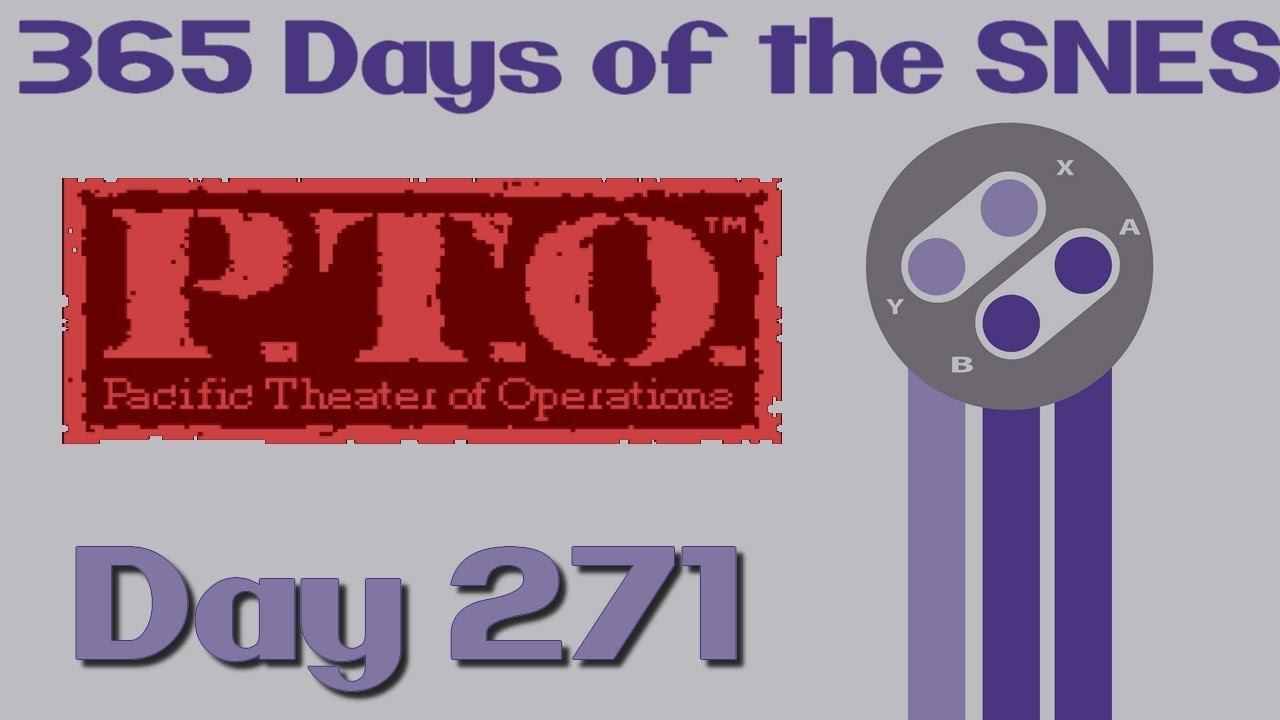 365 Days Of The SNES - 271 PTO: Pacific Theater Of Operations - YouTube