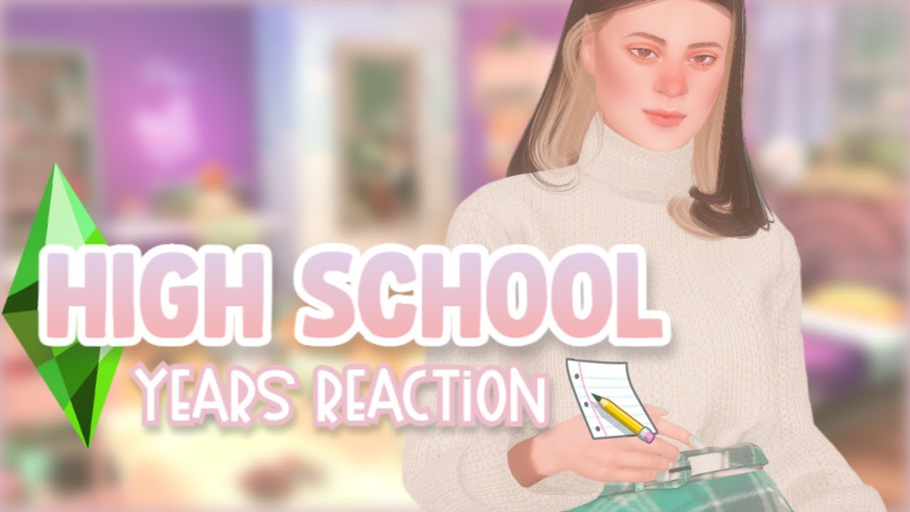 HIGH SCHOOL YEARS EXPANSION PACK trailer reaction | The Sims 4 - YouTube