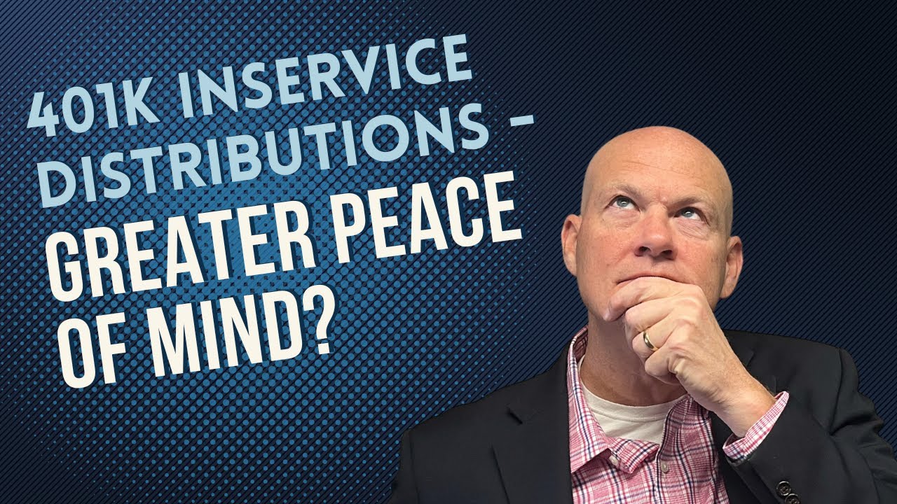 Understanding In-Service Distribution from Your 401k | Protect Your ...