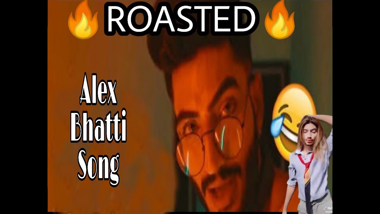 Alex Bhatti Song | Roasted | khati Mithi 7455 - YouTube