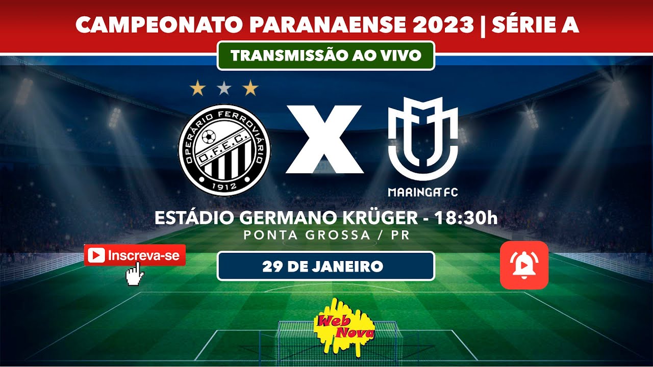 Operário Ferroviário EC 2x2 Maringá FC | AO VIVO | PARANAENSE 2023 ...